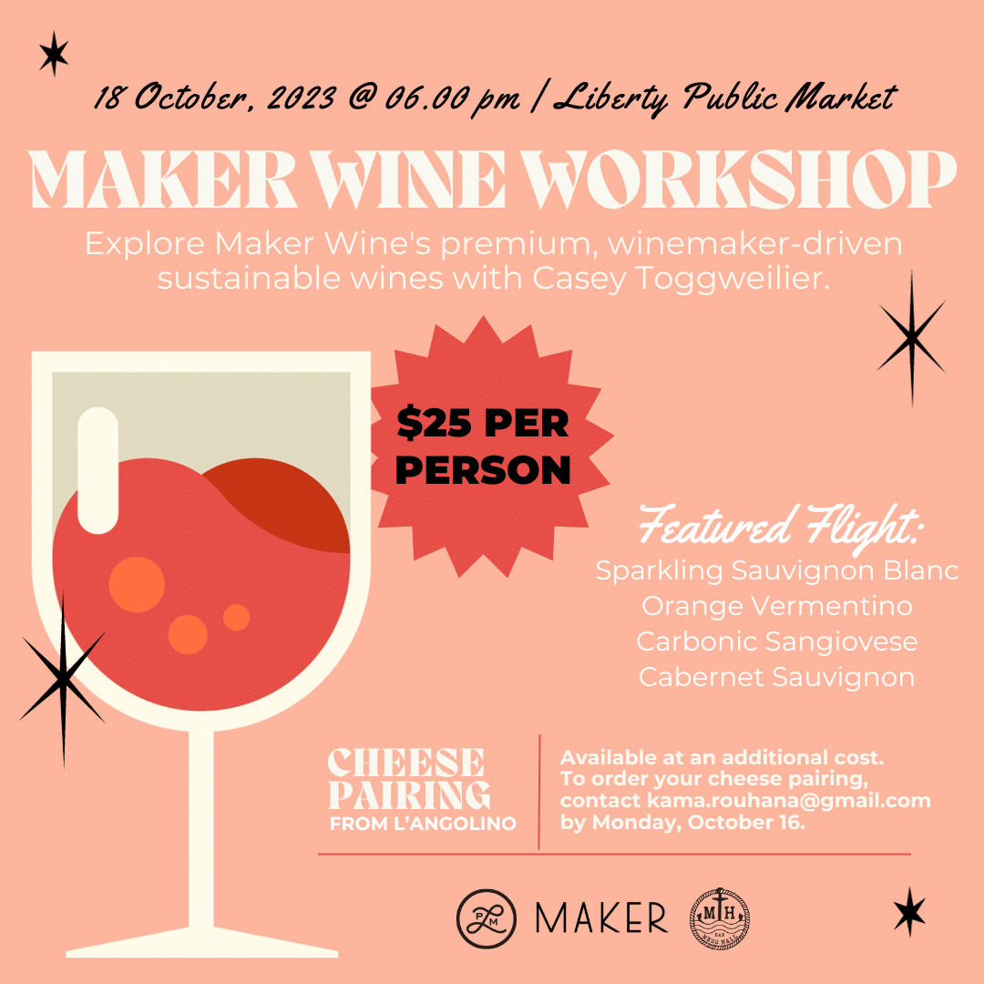 Maker Wine Workshop - Liberty Public Market