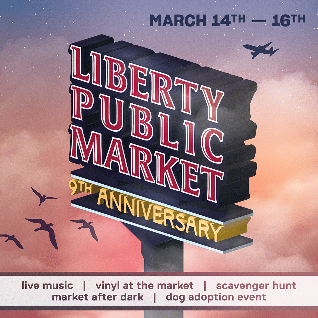 Liberty Public Market 9th Anniversary Weekend - Liberty Public Market